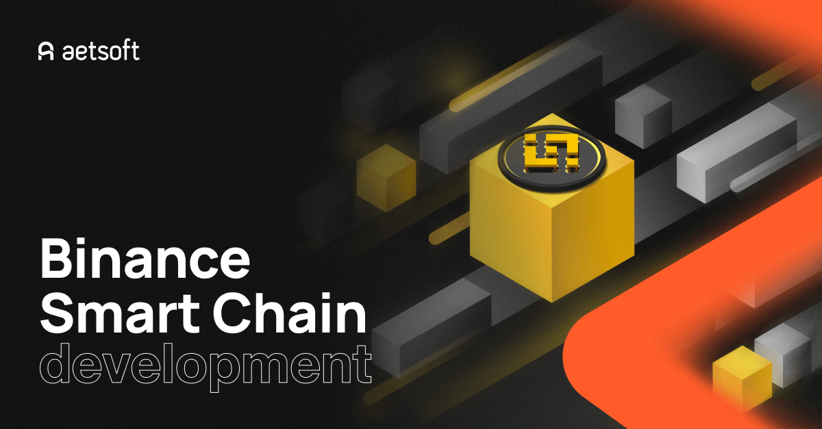 Robust Binance Smart Chain development from Aetsoft