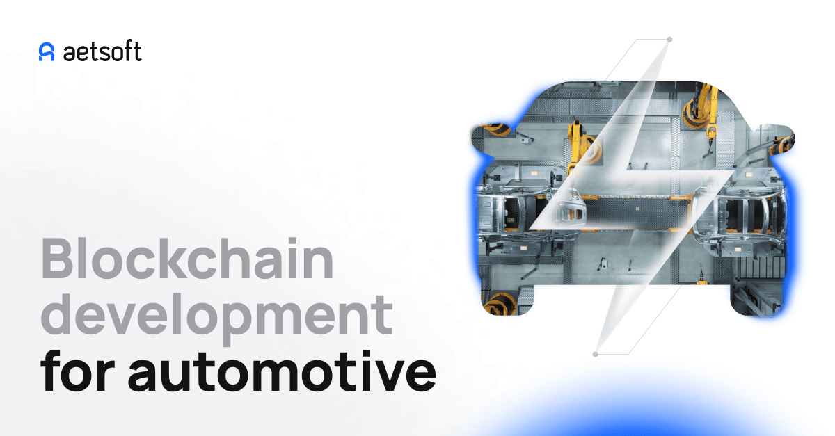 Enterprise blockchain automotive development from Aetsoft