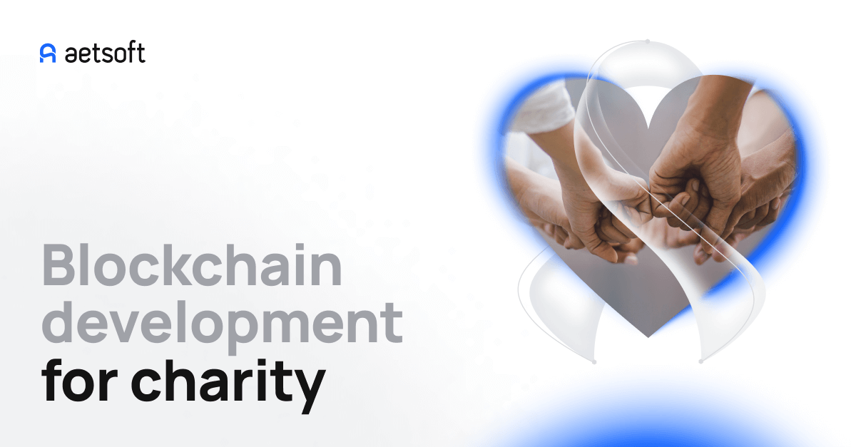 Custom blockchain development for charity from Aetsoft