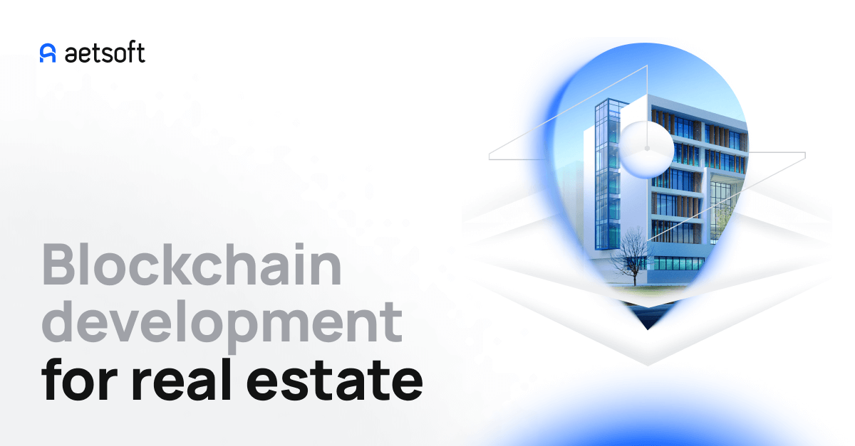 Blockchain development for real estate firms from Aetsoft