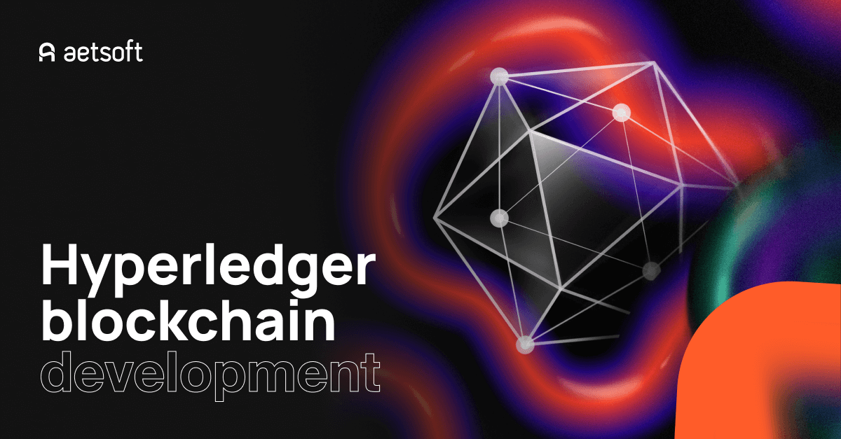 Hyperledger blockchain development services - Aetsoft